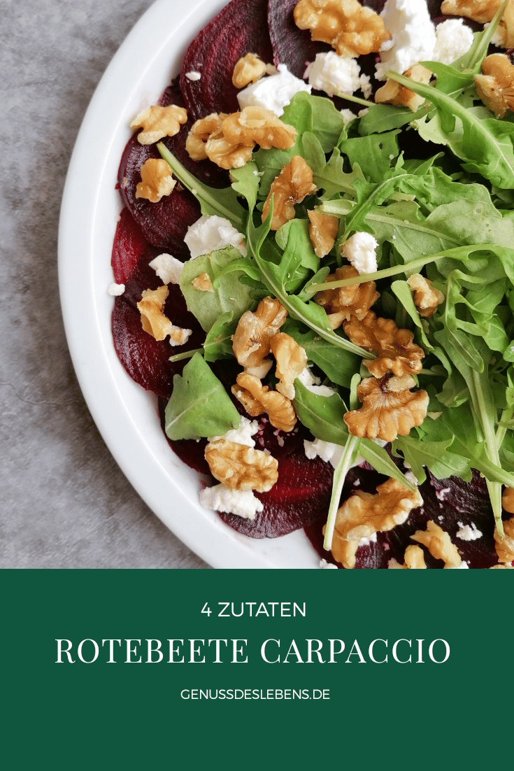 Rotebeete Carpaccio mit Ziegenkäse, Walnüssen und Rucola - Genuss des Lebens: Gesunde Rezepte
